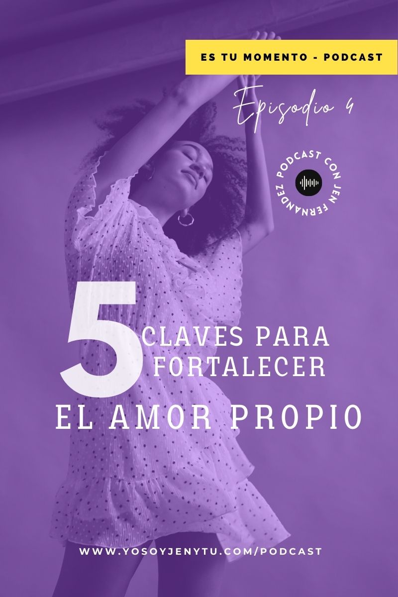 5 Claves para fortalecer el Amor Propio. - Jenniffer Fernández